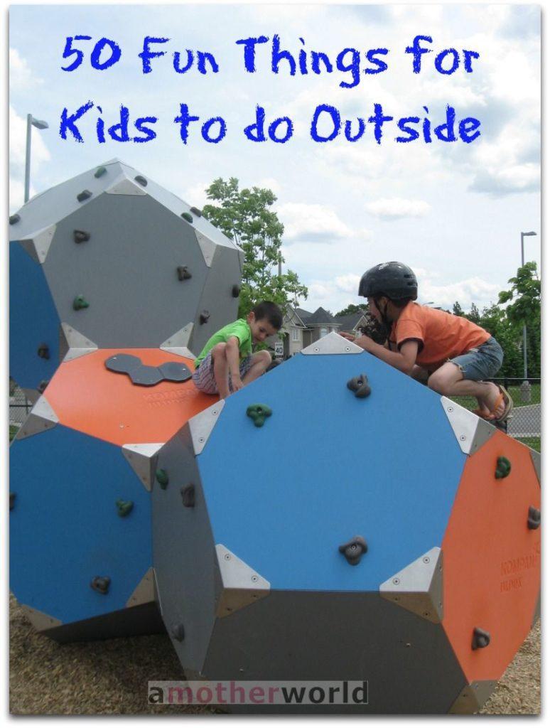 50 Fun Things for Kids to do Outside | amotherworld