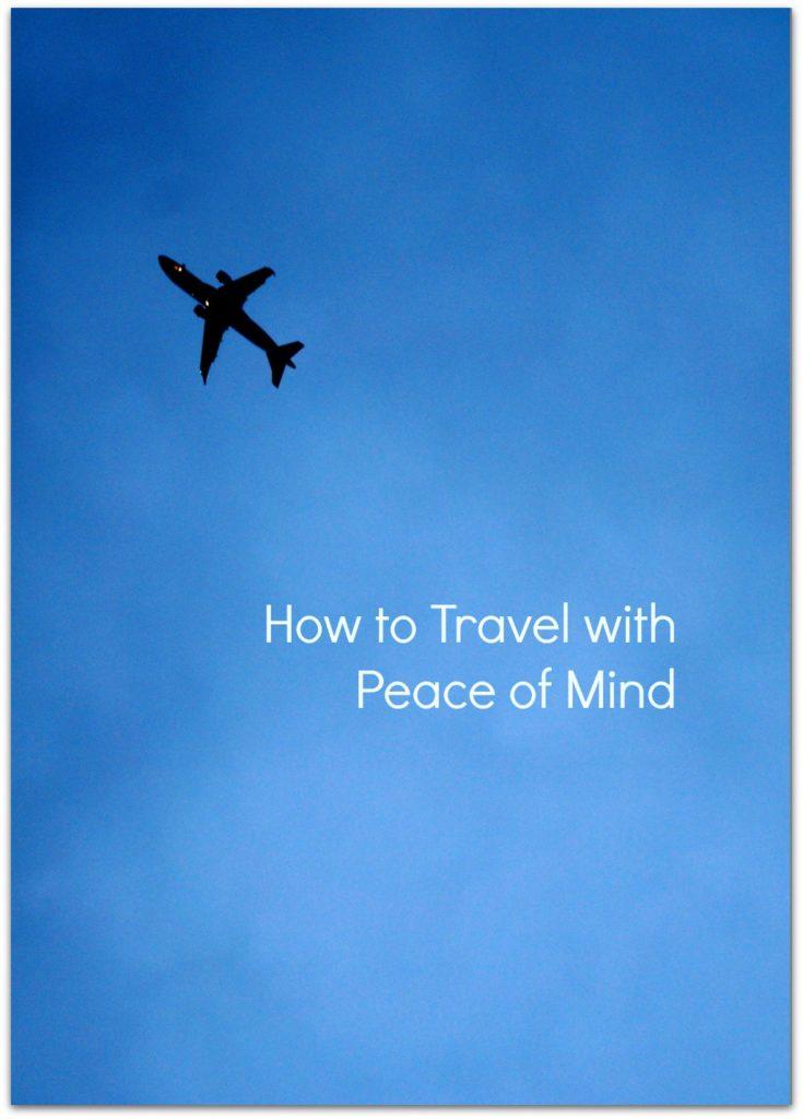 How to Travel with Peace of Mind | amotherworld